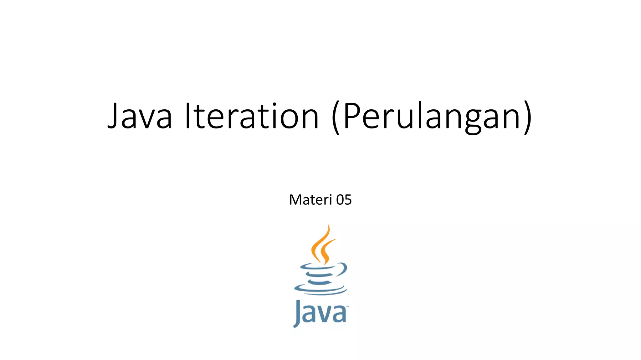 Materi 05 Java Iteration.pptx