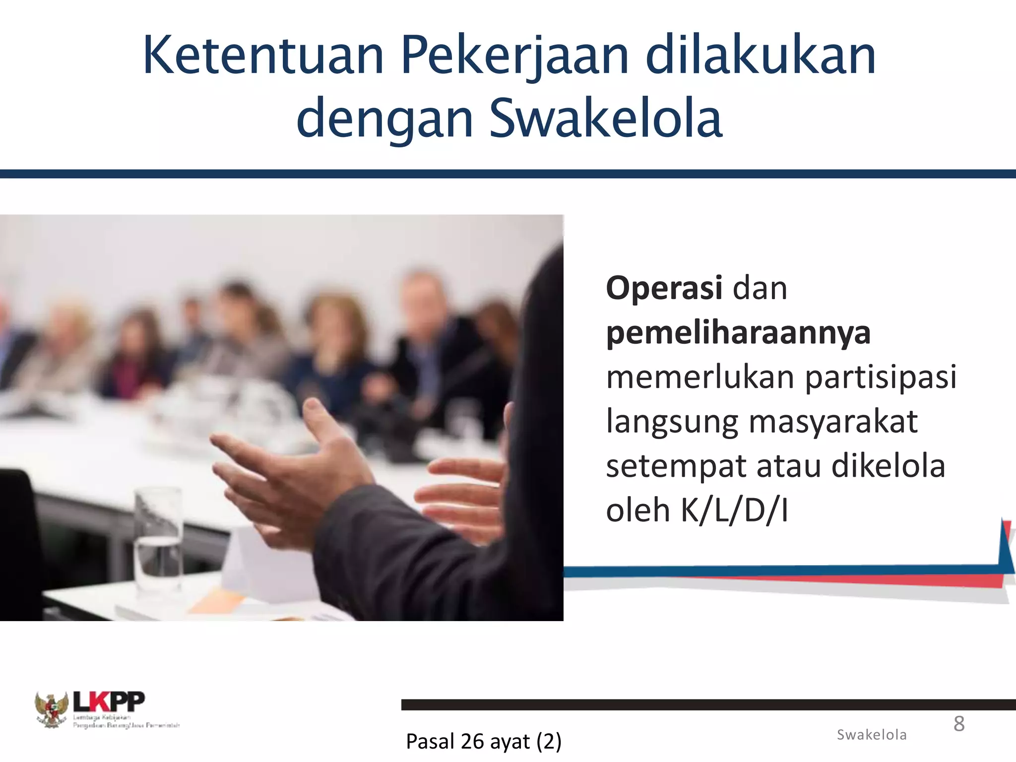 Materi 05 Pengadaan Barang/Jasa Secara Swakelola | PPTX