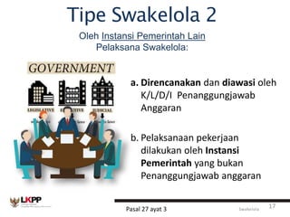 Materi 05 Pengadaan Barang/Jasa Secara Swakelola | PPTX