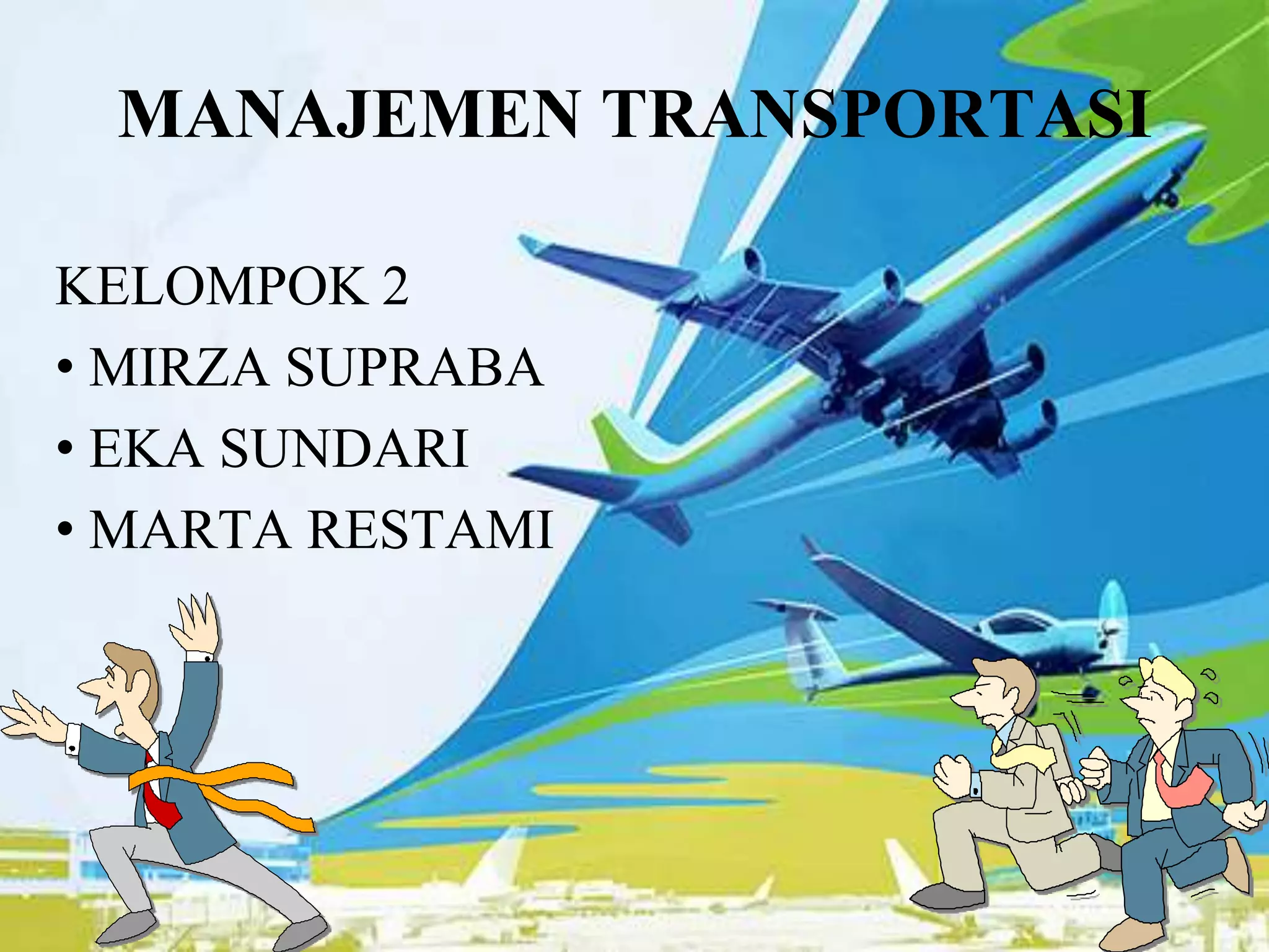 Manajemen Transportasi Materi 1 | PPTX