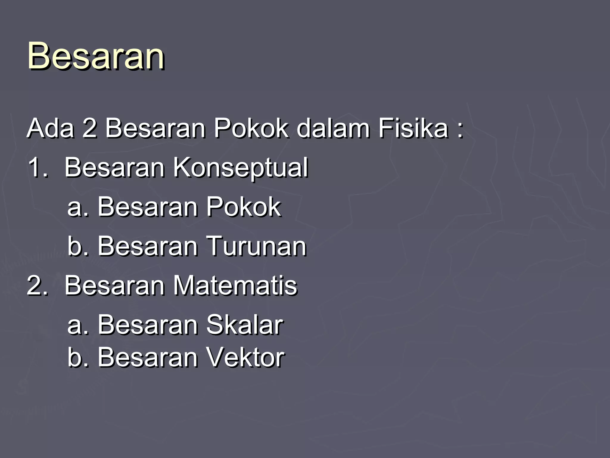 Materi 1. besaran, dimensi dan satuan | PPT