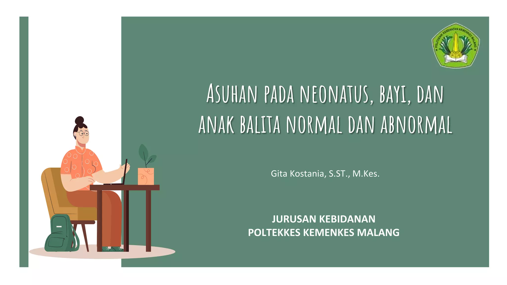 Asuhan pada Neonatus, Bayi, dan Anak Balita Normal dan Abnormal | PPTX