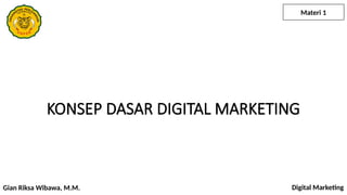 Pertemuan 1 Konsep Dasar Digital Marketing | PPTX