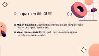 Materi 1.pptx pengenalan antar muka pengguna grafis GUI | PPT
