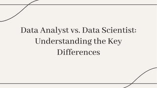 Perbedaan Data Analyst dan Data Scientist | PPT