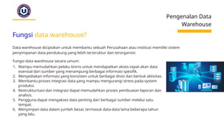 Materi pertama data warehouse yang berisi pengenalan data warehouse | PPTX