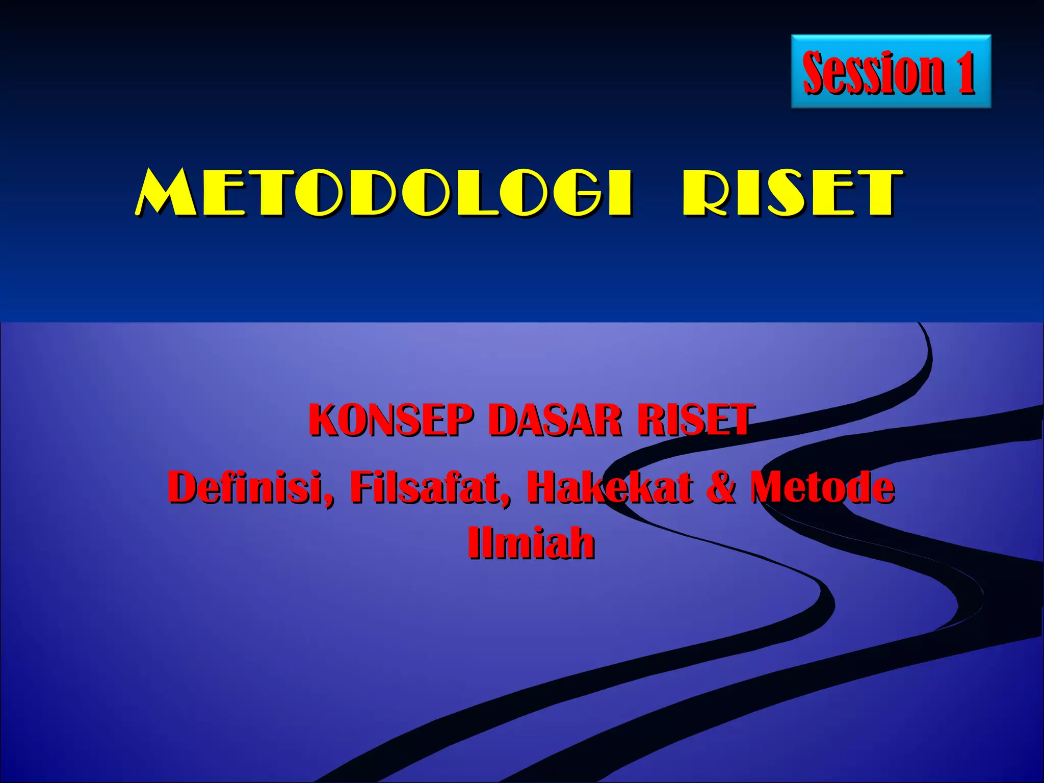 Materi 1 hakikat penelitian = metodologi riset | PPT