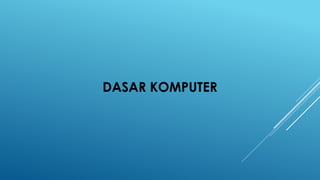 Materi 1 - Dasar Komputer arsitektur komputer | PPTX