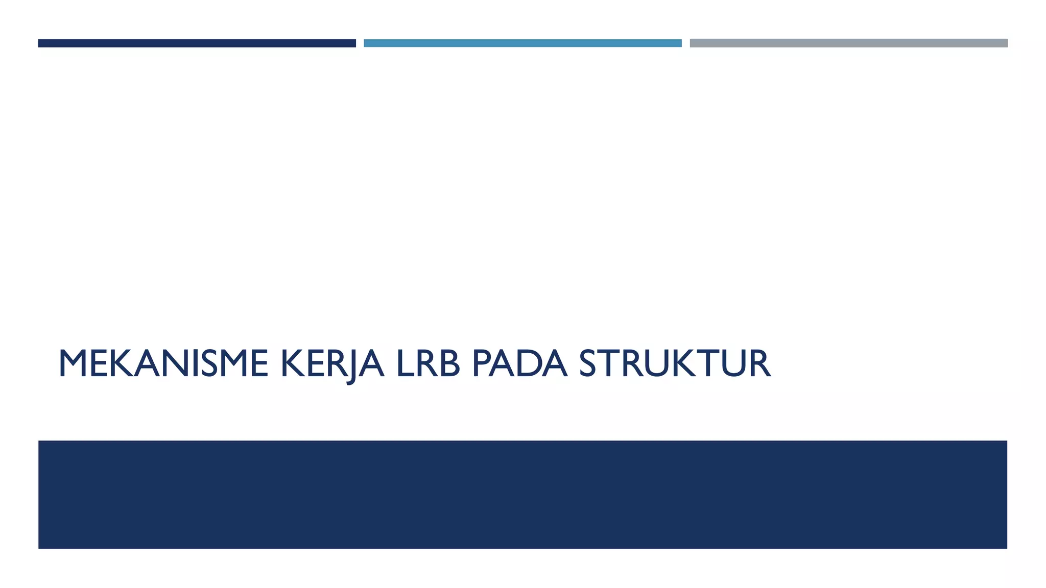 Materi 1 - Effektivitas penggunaan lrb pada struktur jembatan.pdf