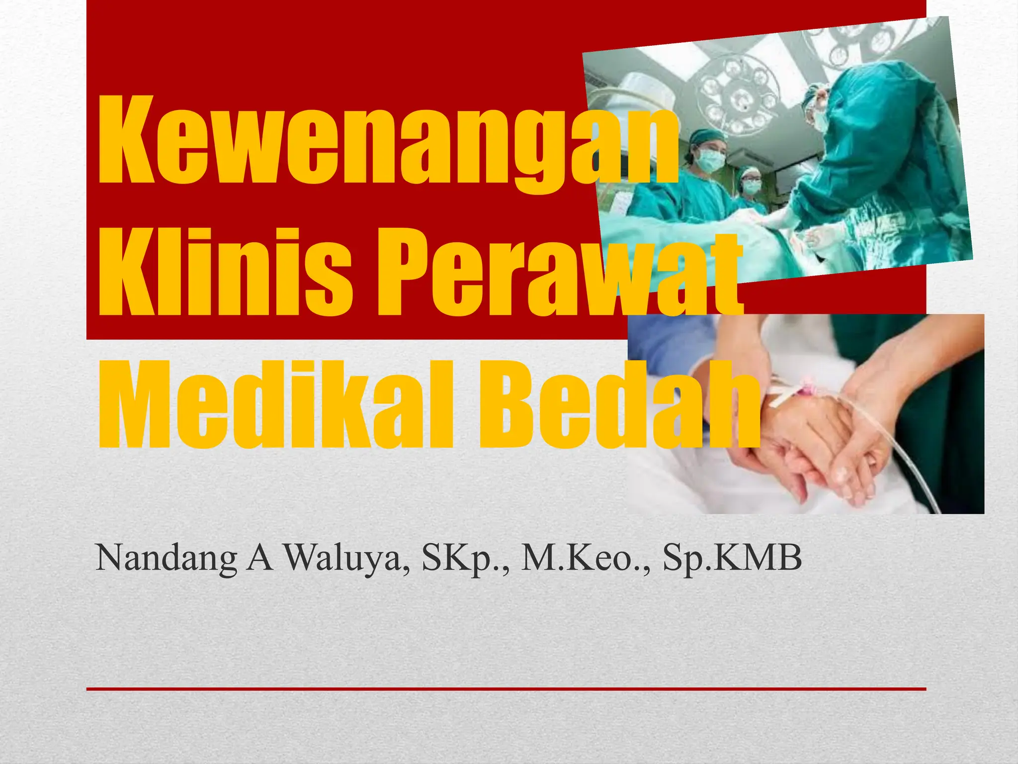 Materi 1 - Kewenangan Klinis Perawat Medikal Bedah .pdf