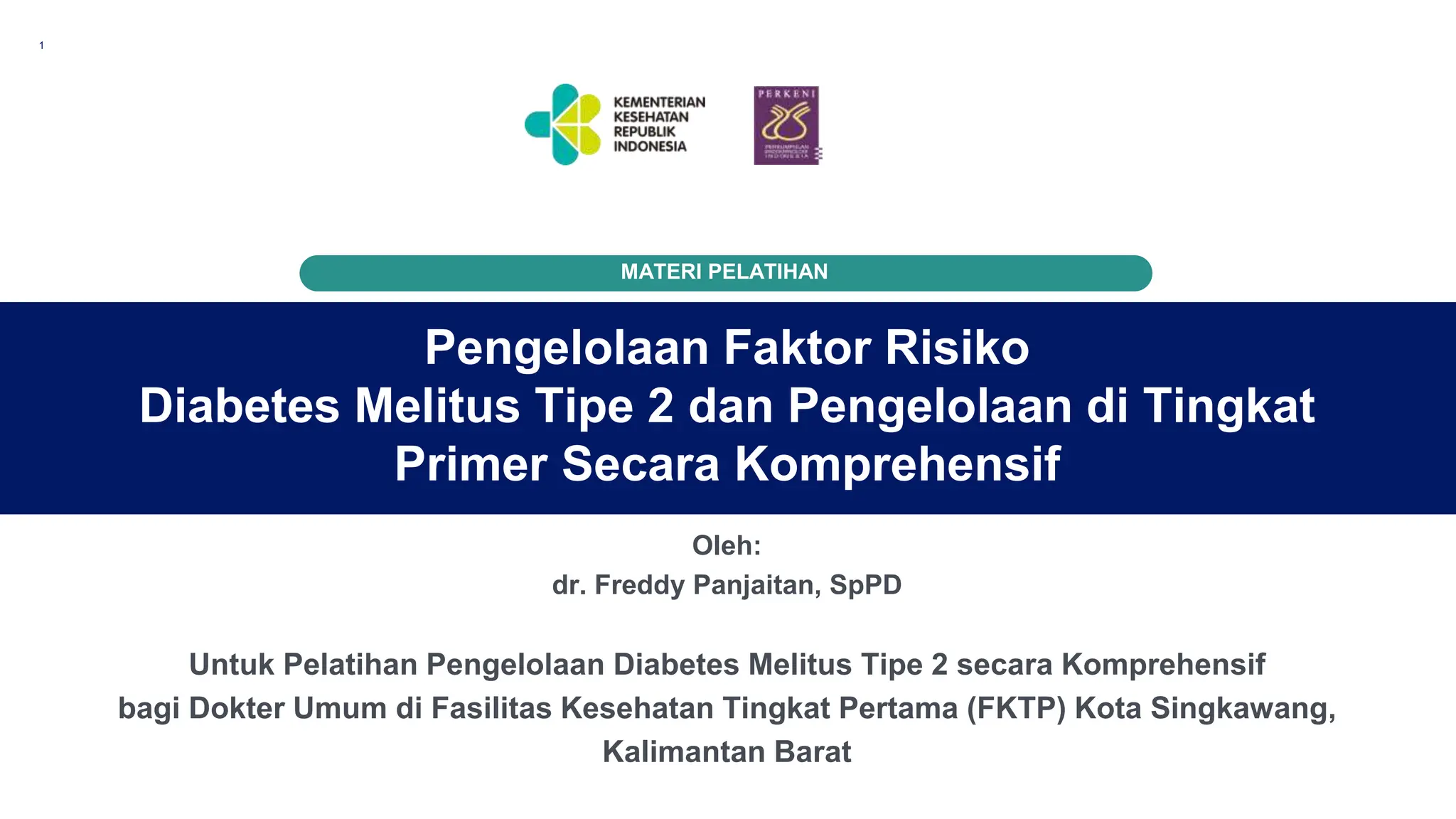 MATERI 1 - Pencegahan dan Pengendalian DMT2, Singkawang - Kalbar 2024 (Hotel Horison Ultima).pptx