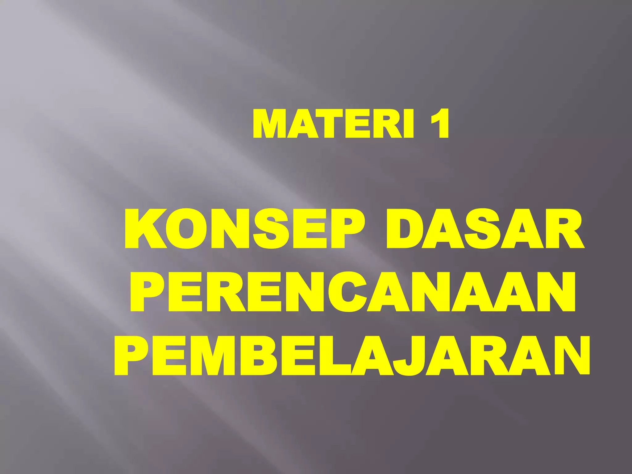 Materi 1 konsep dasar perencanaan Bagian 1 | PPT