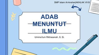 Materi 1_Adab Menuntut Ilmu.pptx