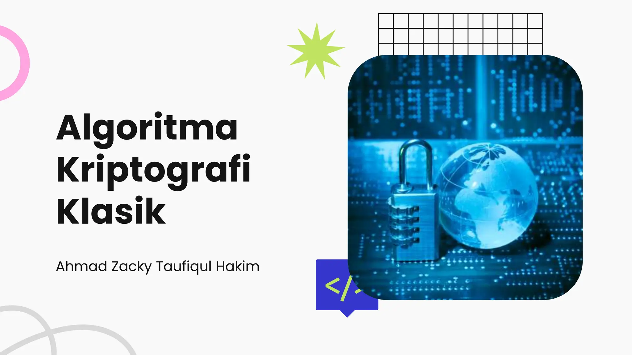 Materi 1_Algoritma Kriptografi Klasik_Ahmad Zacky Taufiqul Hakim.pptx