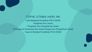 materi 1 HAKIKAT PENDIDIKAN IPS.pptx