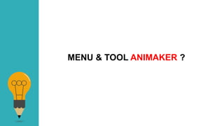 MATERI 1_mengenal tools dan menu animaker.pptx