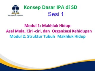 MATERI 1_ Modul 1 dan 2 Konsep Dasar IPA SD jadi.pptx