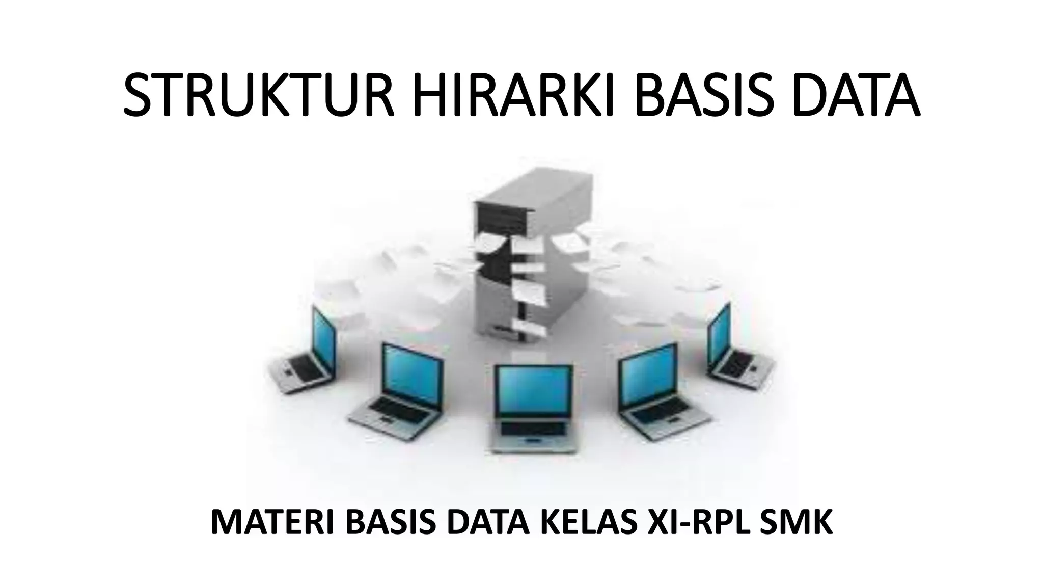 Materi struktur hirarki basis data | PPTX