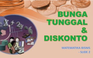 Materi 2 - Bunga Tunggal & Diskonto.pptx