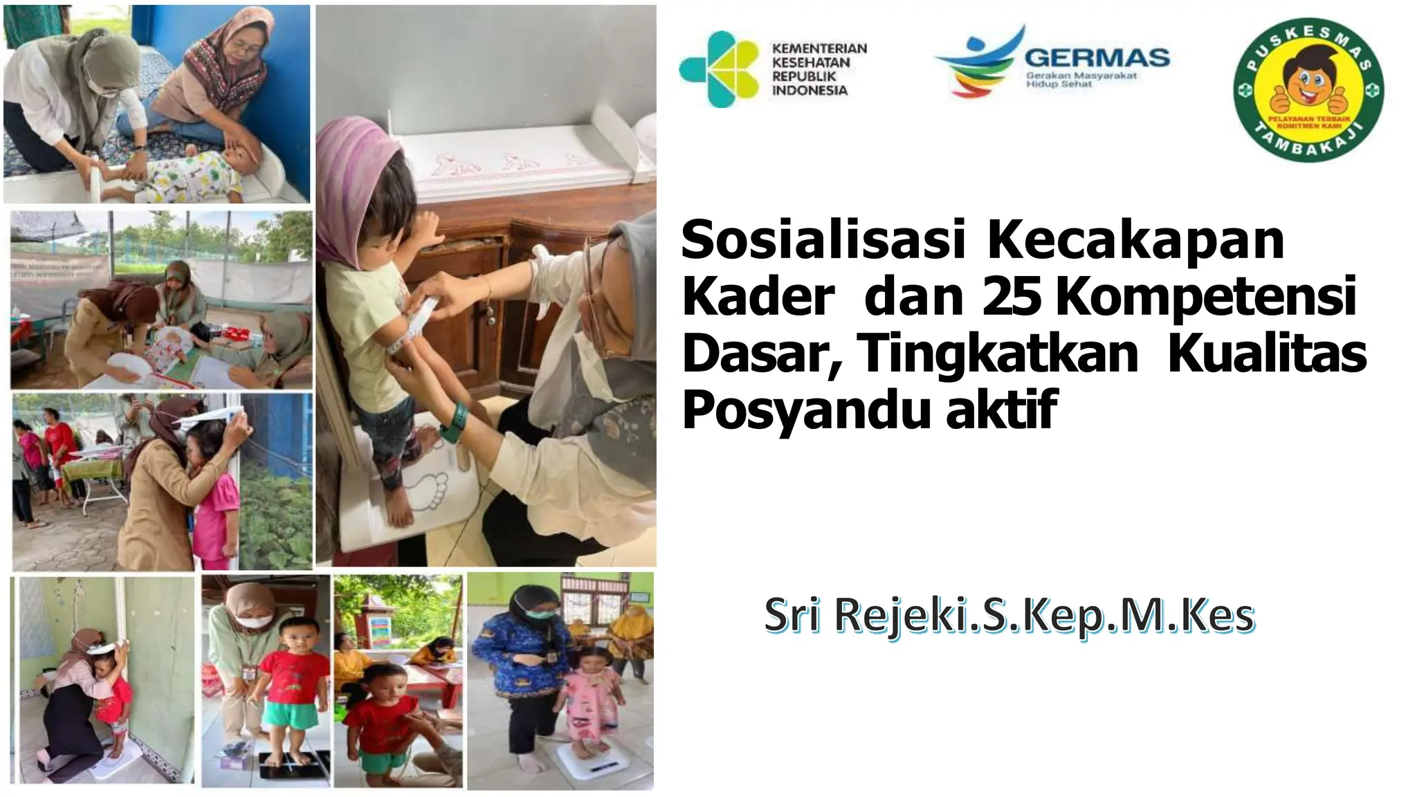 Materi Sosialisasi Kompetensi Kader Kesehatan di Puskesmas materi 25 kompetensi kader.pptx