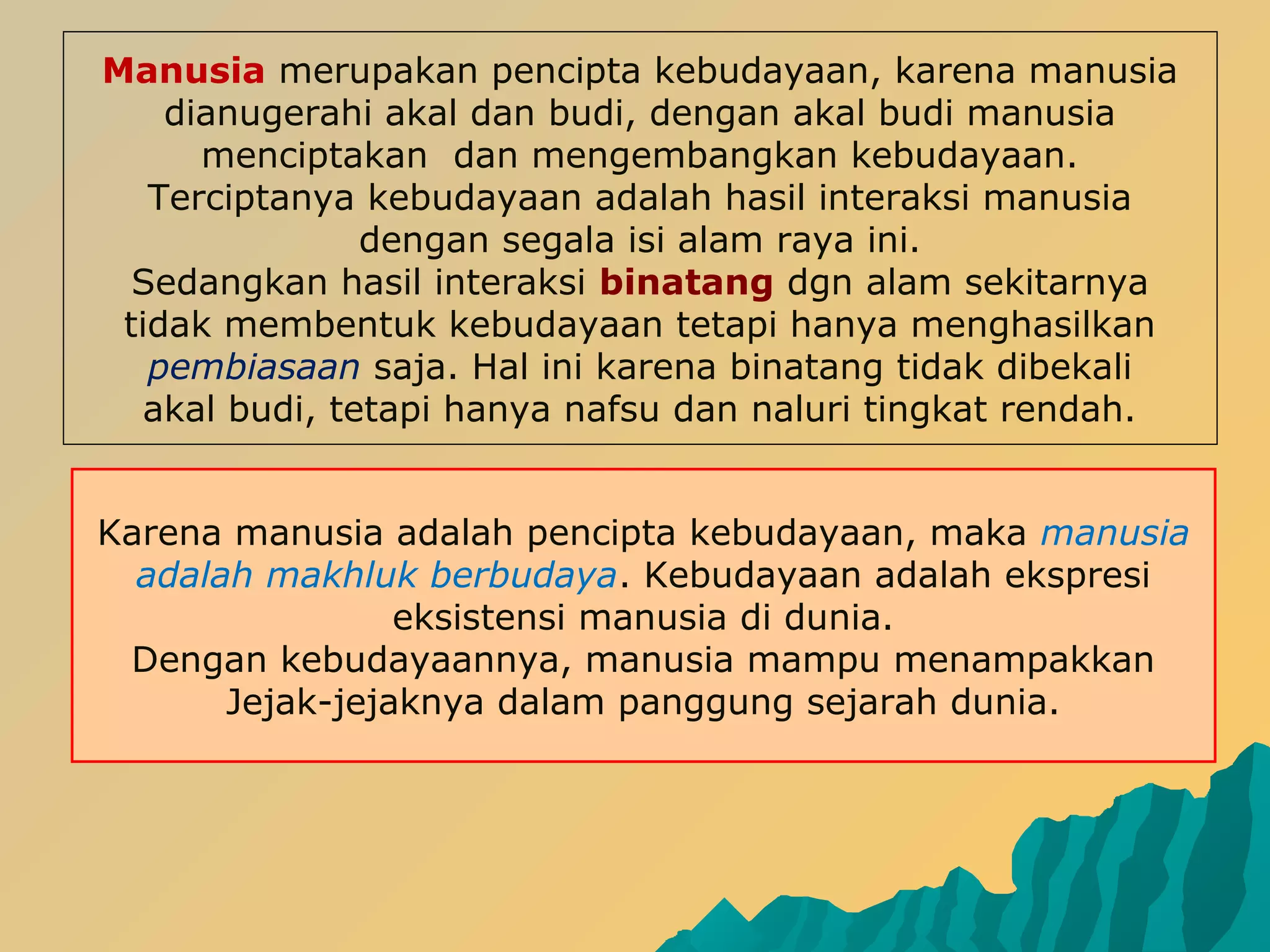 Manusia Sebagai Makhluk Budaya | PPT