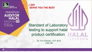 Materi 2 Standar Pengujian Laboratorium Halal.pdf