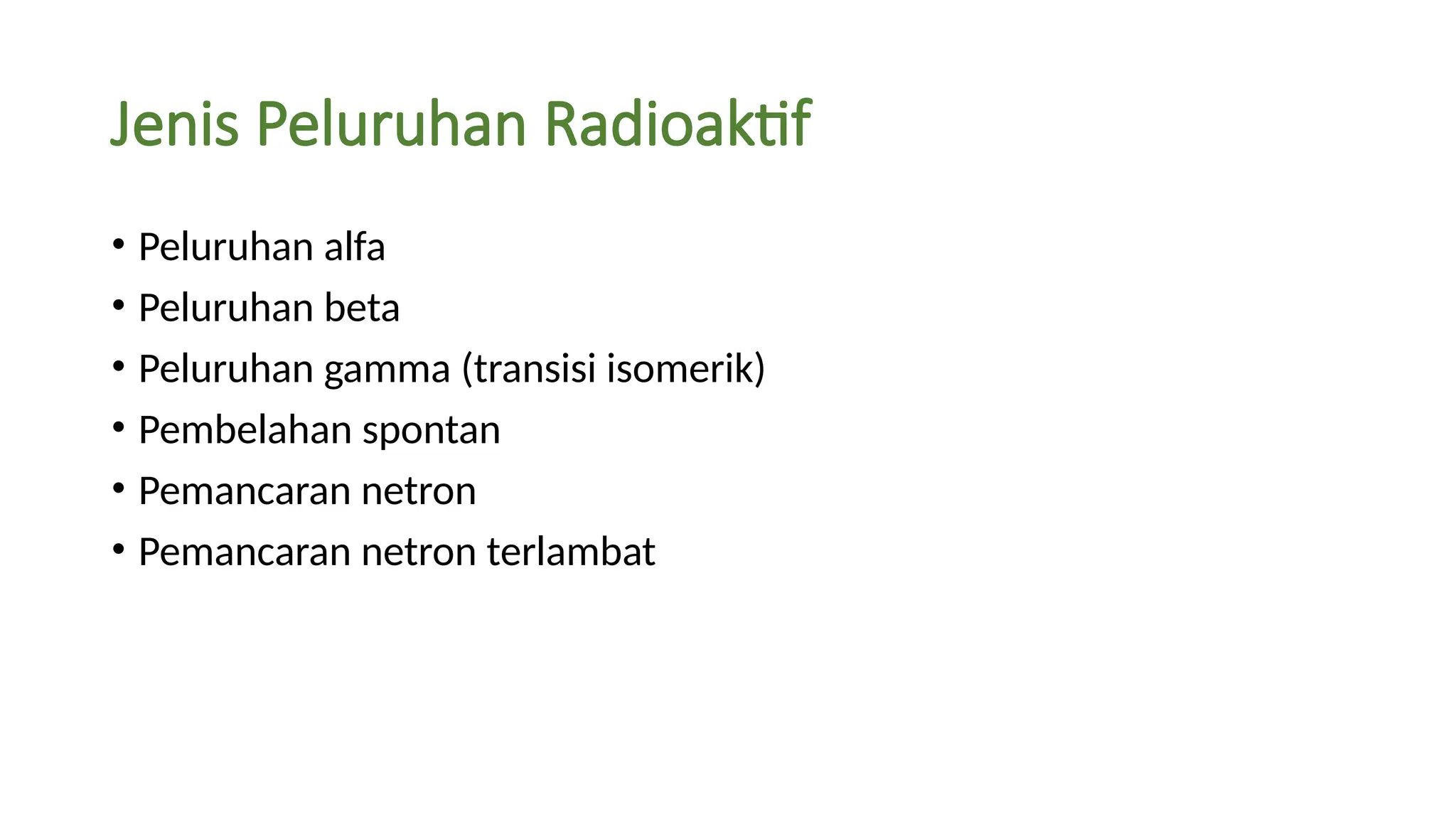 Materi 3. Jenis peluruhan radioaktif.pptc