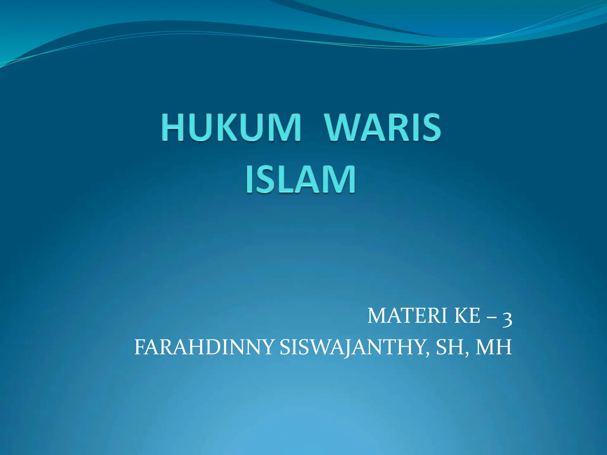 MATERI 3 - HK WARIS ISLAM (2).ppt Silahkan dibaca | PPT