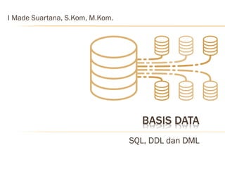 Materi 3 Penjelasan tentang SQL DDL dan DML | PDF