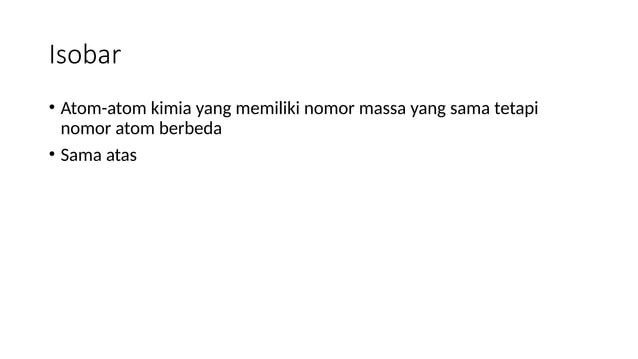 materi isotop,isobar,isoton kimia kelas X.pptx