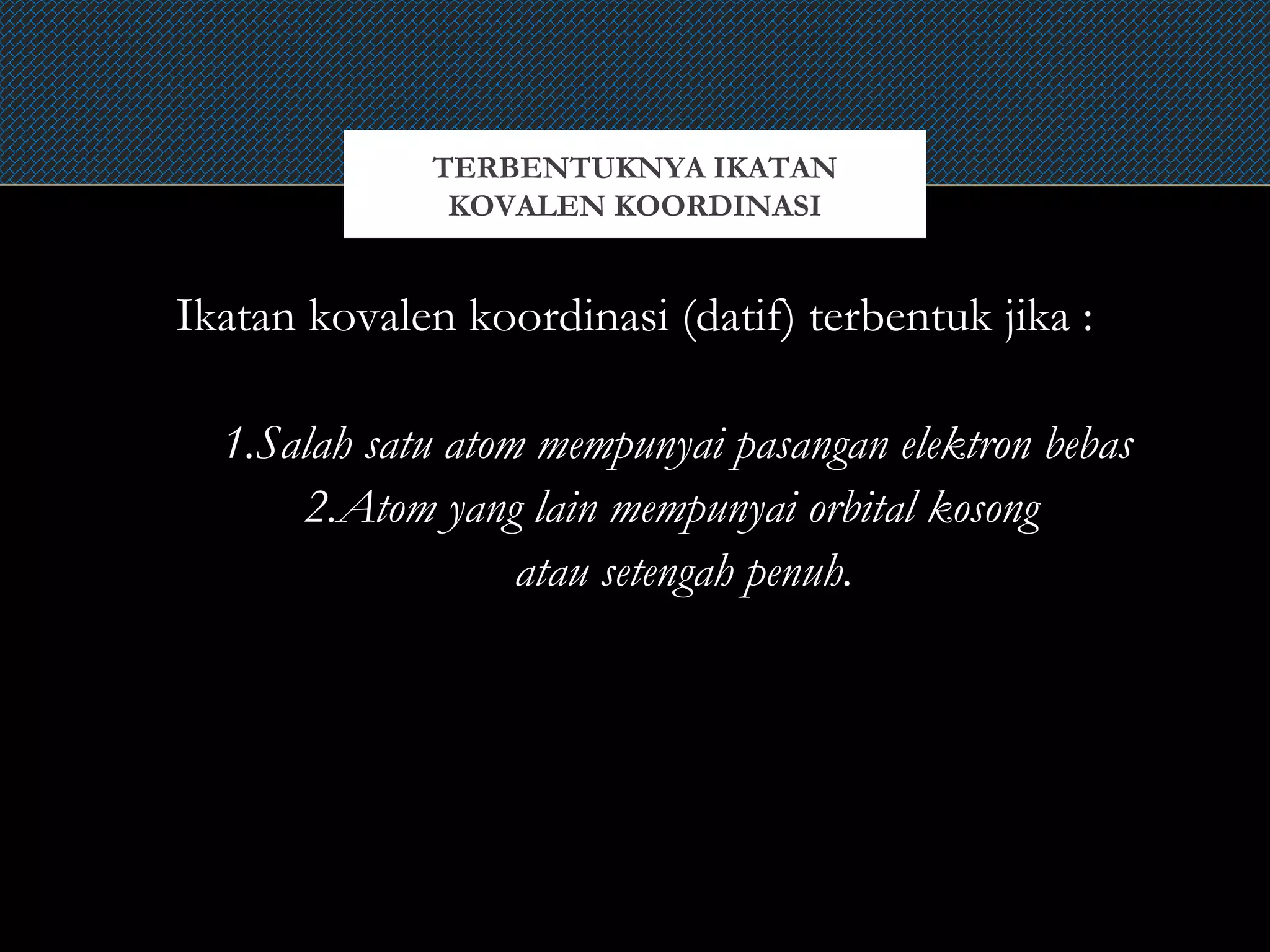 ikatan kovalen koordinasi | PPT