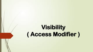 visibility (acces modifier) materi ke empat | PPTX