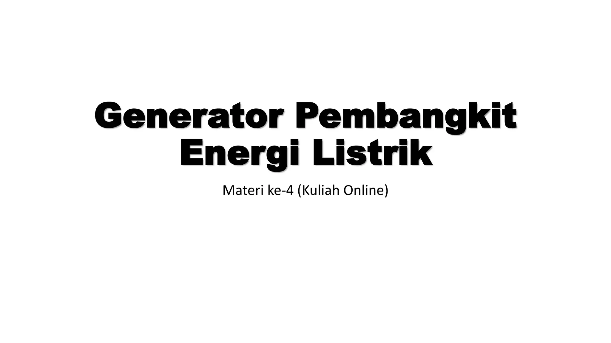 Materi 4_Generator Pembangkit Energi Listrik.pptx