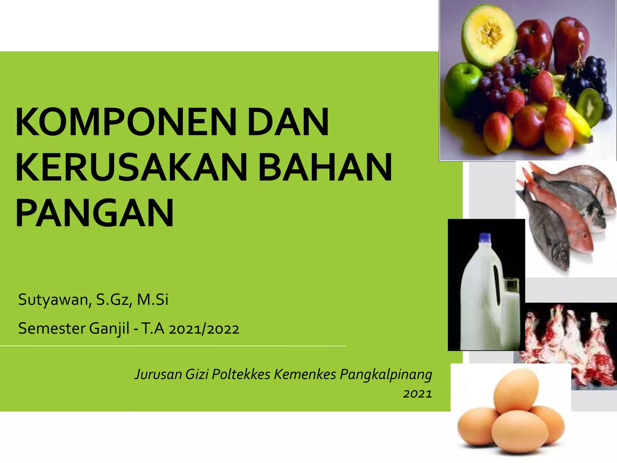 Materi 4 komponen dan kerusakan bahan pangan | PPT