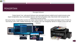 Materi 4 peranti keluaran | PPTX