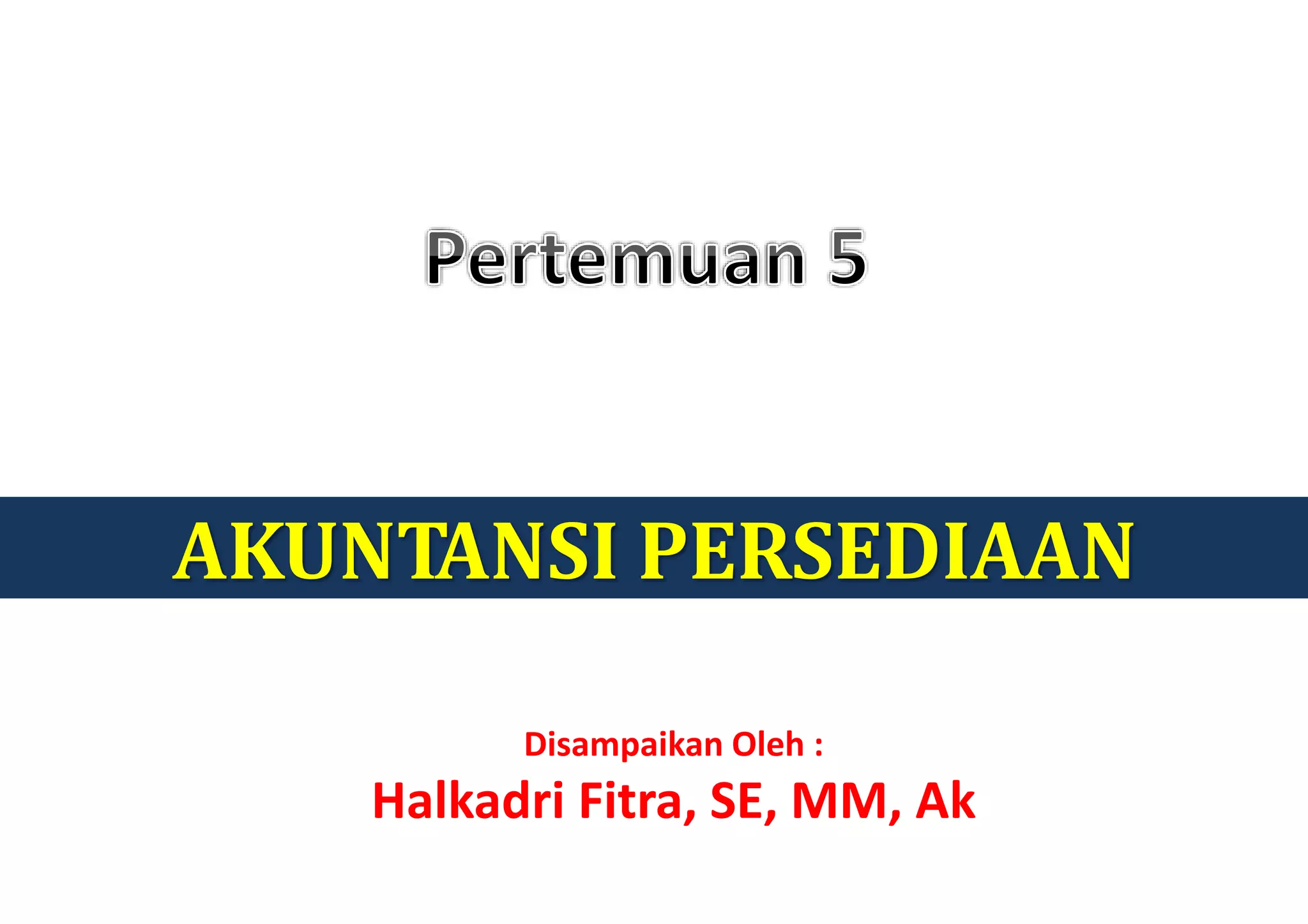 Materi 5 AKUNTANSI-PERSEDIAAN.pdf