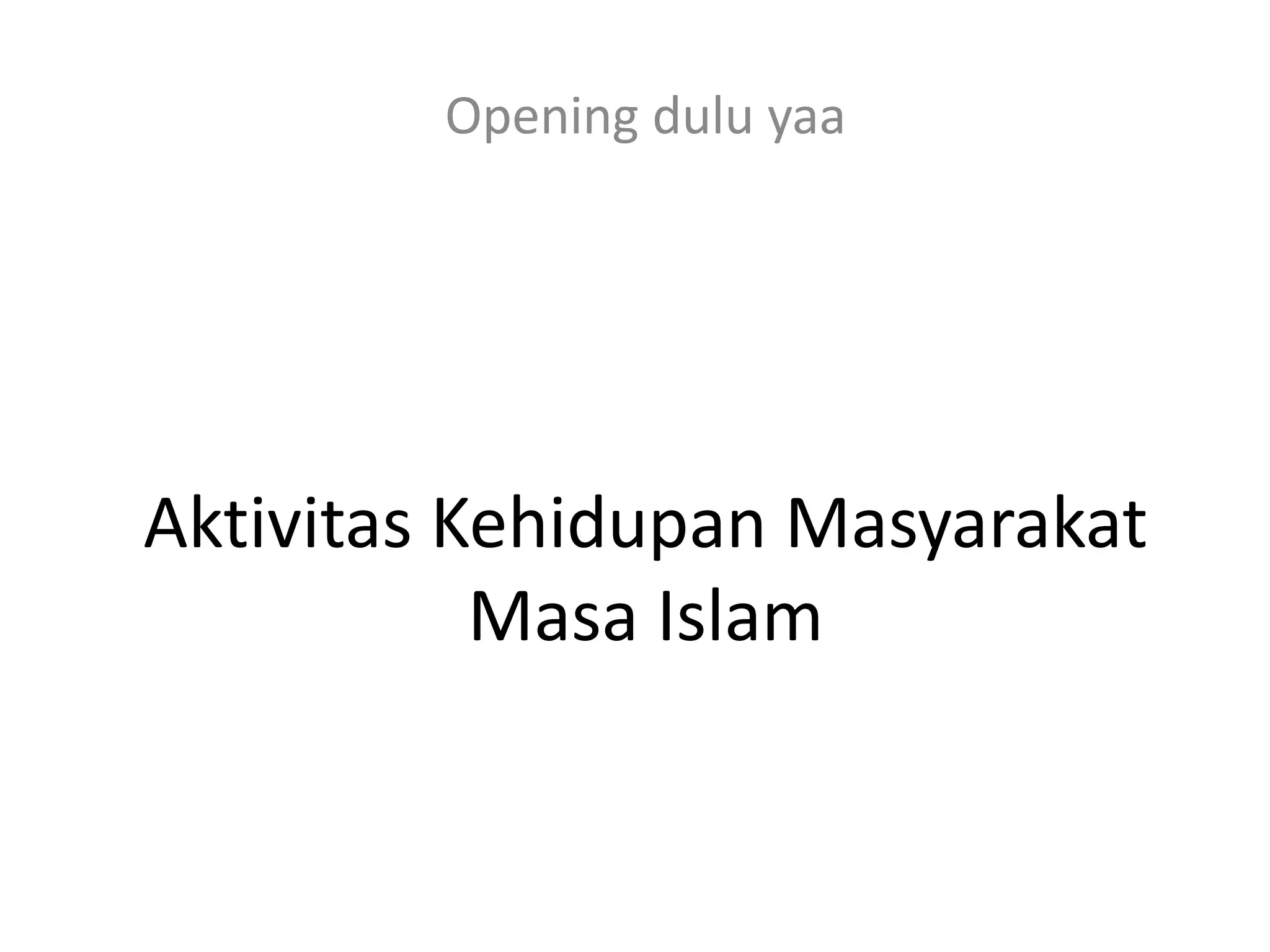MAteri 5 Fase D IPS Aktivitas Kehidupan Masyarakat Islam.pptx
