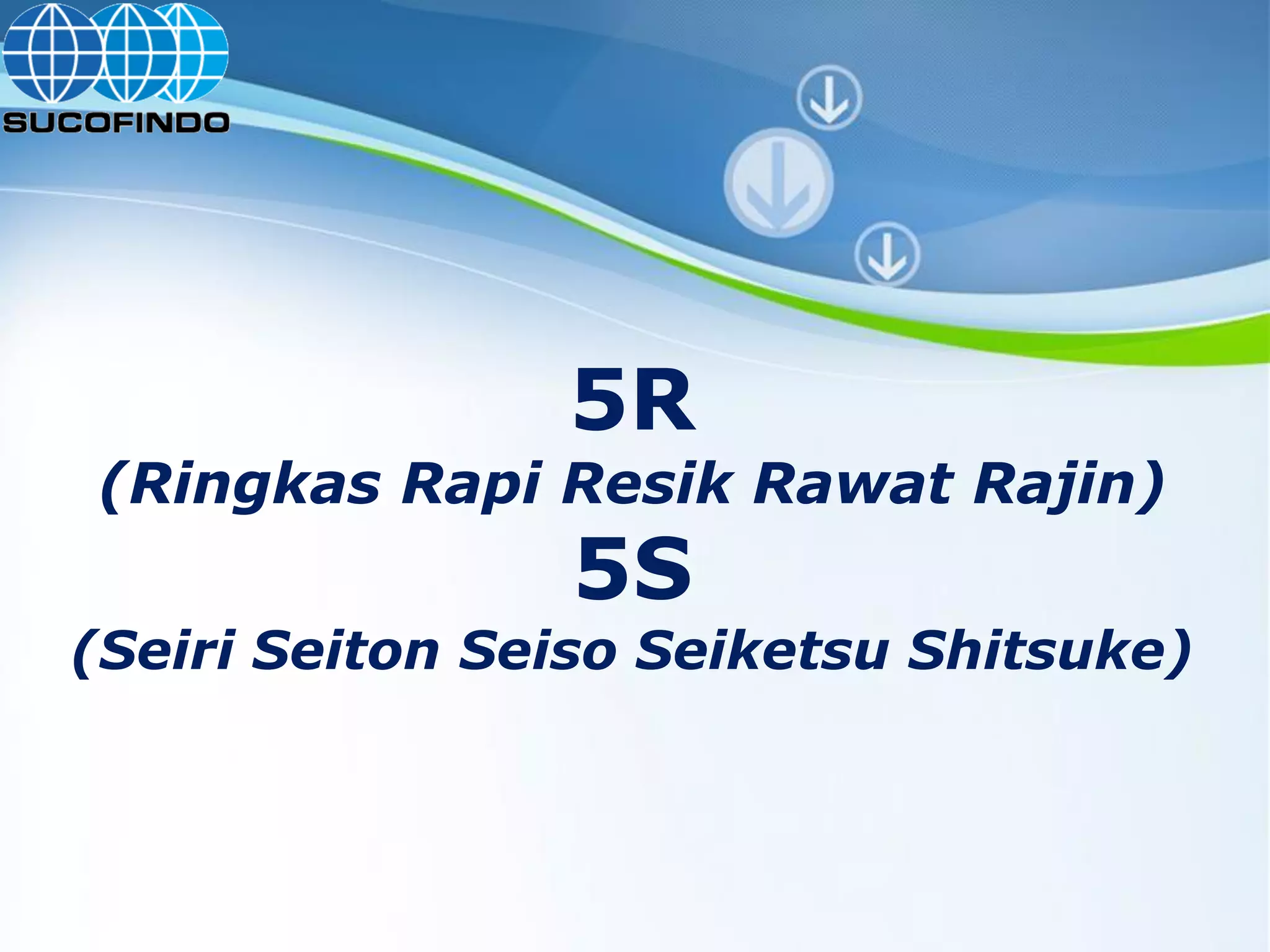 Materi 5 R (ringkas, rapi,resik,rawat,rajin) | PDF
