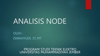 MATERI RANGKAIAN LISTRIK 1 ANALISIS NODE.pptx