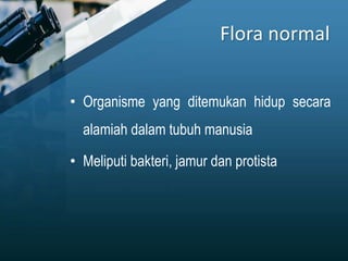 FLORA NORMAL SERTA HUBUNGAN HOSPES DENGAN LINGKUNGAN;PENGARUH MO.pptx
