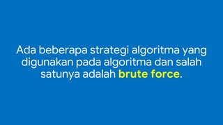 Analisis Algoritma - Strategi Algoritma Brute Force | PDF