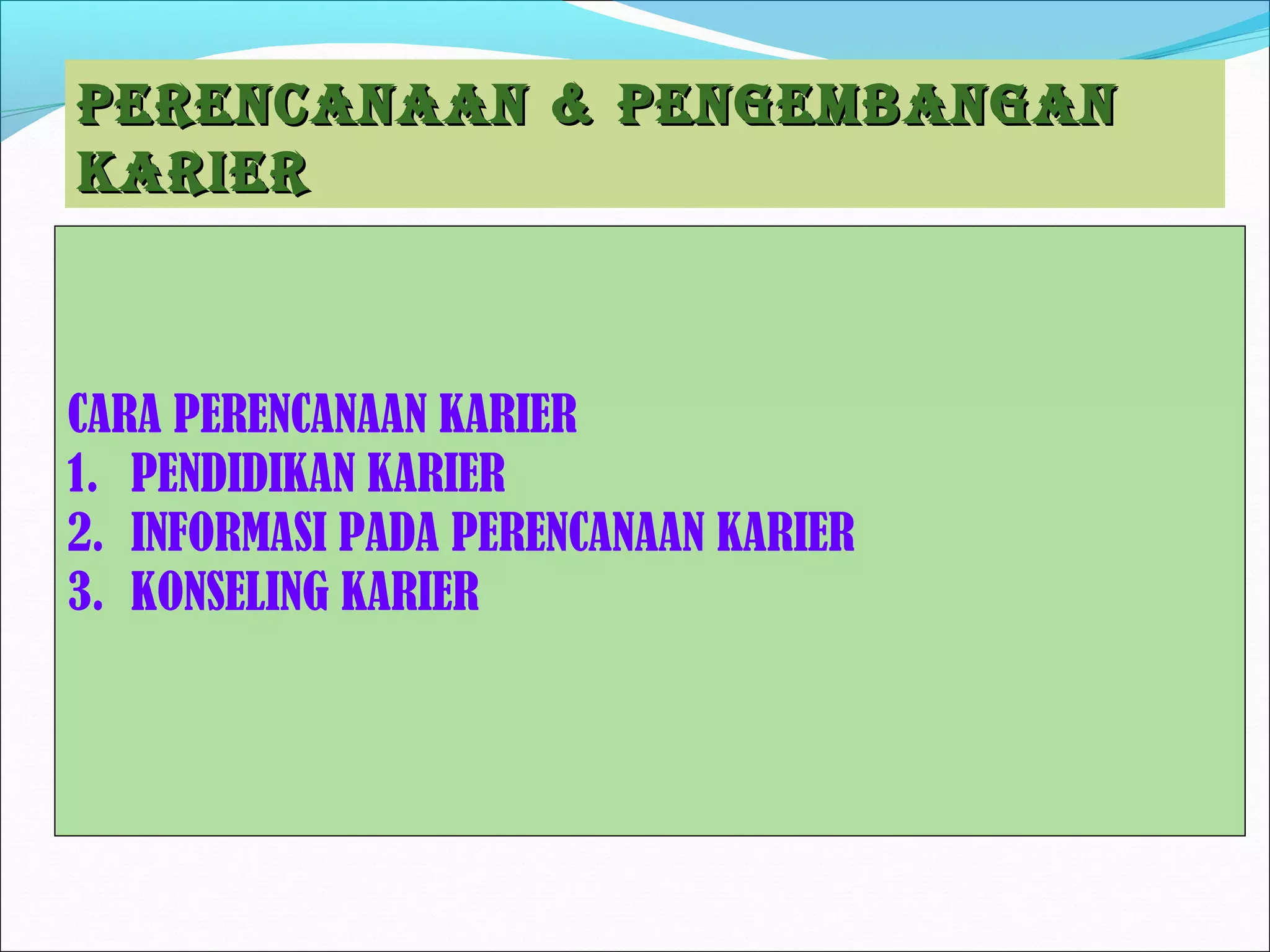 perencanaan & pengembangan karir | PPT