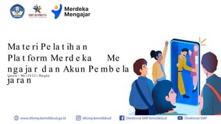 Materi 7_Platform Merdeka Mengajar kurikulum merdeka.pptx