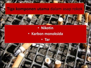 Materi perkuliahan kimia sekitar kita - merokok | PPTX
