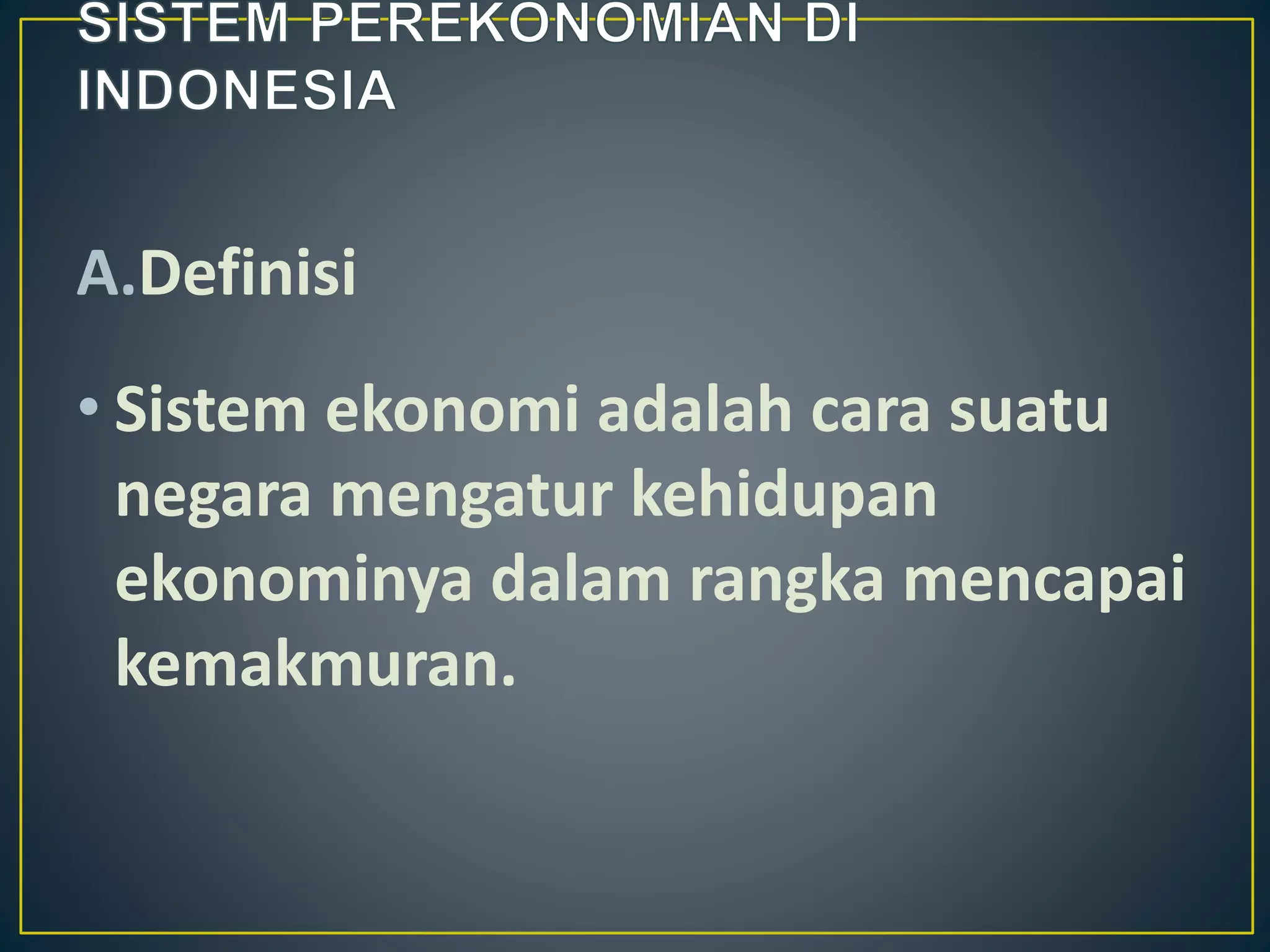 Materi 8 sistem perekonomian indonesia | PPTX