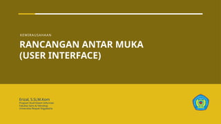 Desain - Rancangan Antar Muka (User Interface).pptx