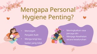 Materi 9 _ PERSONAL HYGIENE PADA REMAJA LAKI-LAKI DAN PEREMPUAN | PPTX