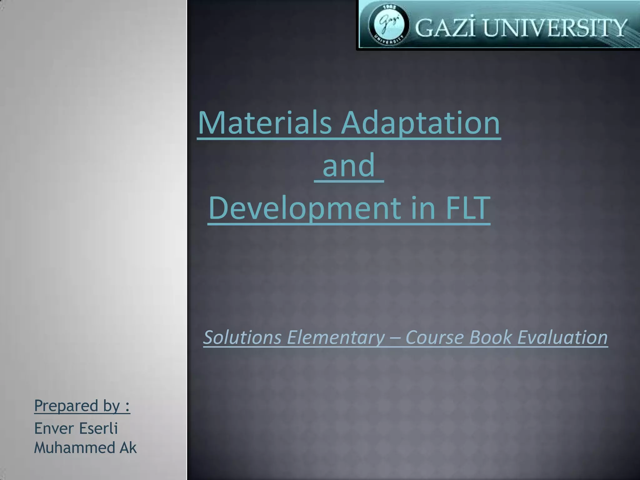 Materials Evaluation, Coursebook Solutions, Elementary For Gazi ELT Students | PPTX