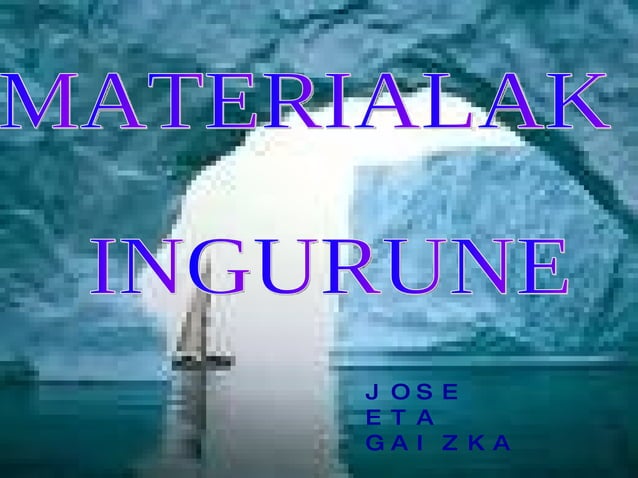 Materialak.jose gaizka | PPT