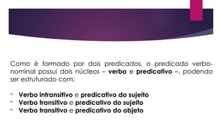 Material de sintaxe 9 (Predicados nominal, verbal e verbo-nominal) (1).pptx